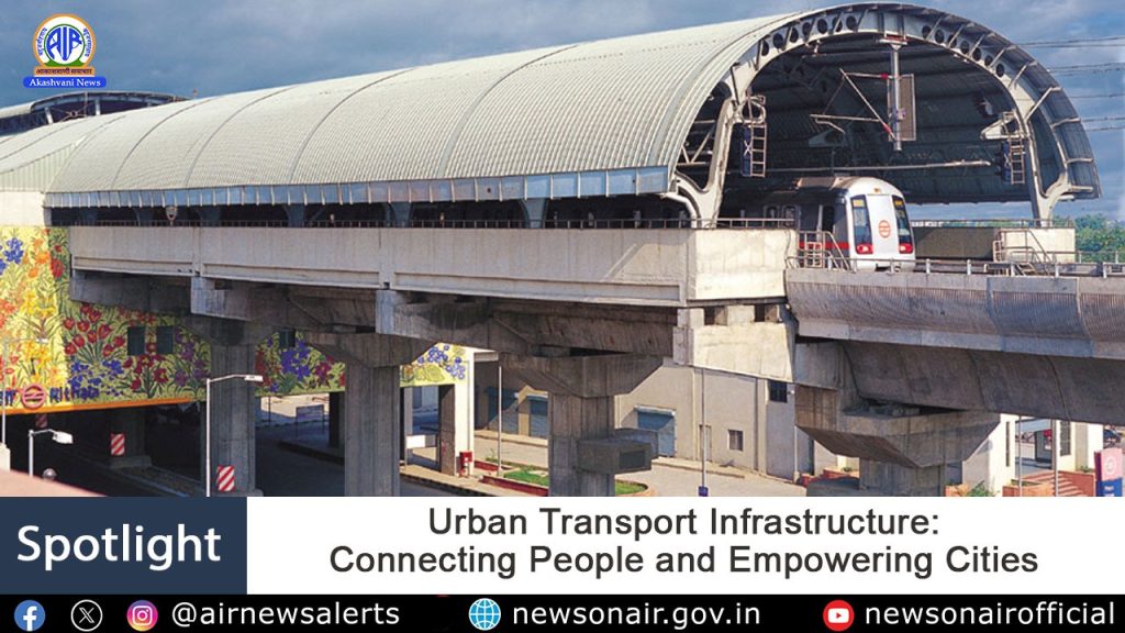 Spotlight : Urban Transport Infrastructure: Connecting People and ...